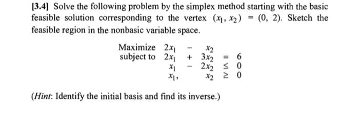 Solved [3.4] Solve the following problem by the simplex | Chegg.com