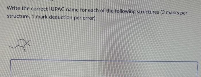 Solved Question 7 (3 points) Write the correct IUPAC name | Chegg.com