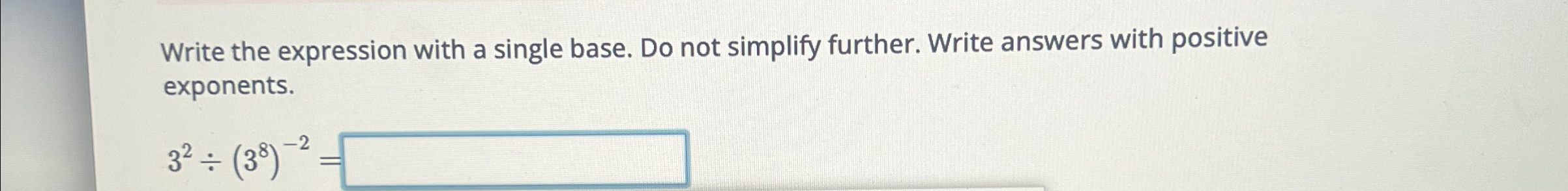 Solved Write the expression with a single base. Do not | Chegg.com