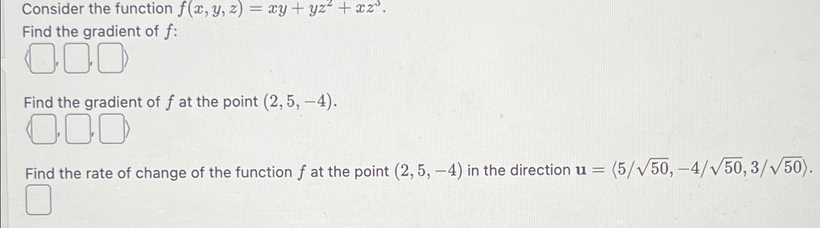 Solved Consider the function f(x,y,z)=xy+yz2+xz3.Find the | Chegg.com