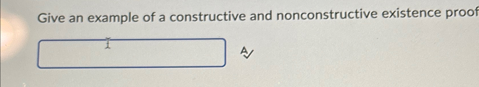 Solved Give an example of a constructive and nonconstructive | Chegg.com