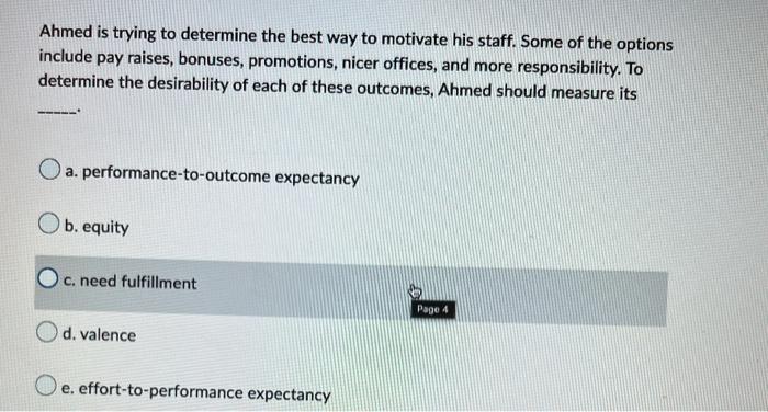 Solved Ahmed is trying to determine the best way to motivate | Chegg.com