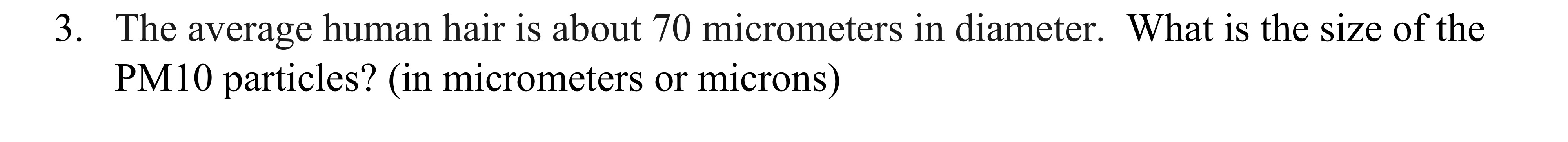 Solved The average human hair is about 70 ﻿micrometers in | Chegg.com
