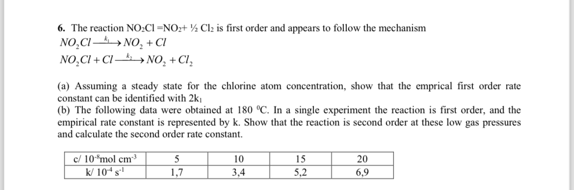 Solved The reaction NO2Cl=NO2+12Cl2 ﻿is first order and | Chegg.com