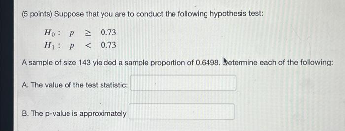 Solved (5 points) Suppose that you are to conduct the | Chegg.com