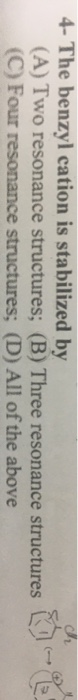 Solved 4- The benzyl cation is stabilized by (A) Two | Chegg.com