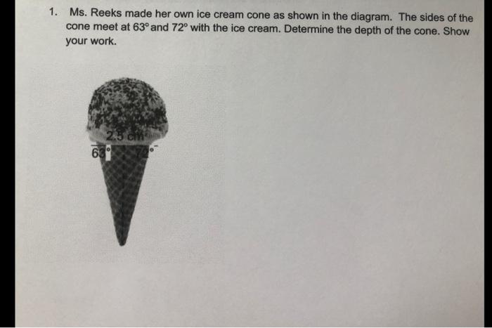 Solved 1. Ms. Reeks made her own ice cream cone as shown in | Chegg.com