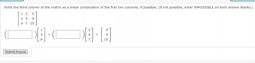Solved Write the third column of the matrix as a linear | Chegg.com