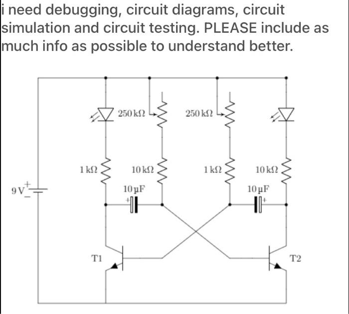 Solved i need debugging, circuit diagrams, circuit | Chegg.com