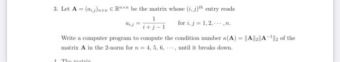 Solved 3. Let A = (01.j)nxn € Rnxn be the matrix whose (1,1) | Chegg.com