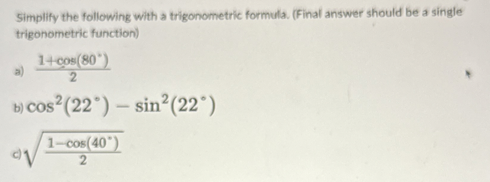 Solved Simplify the following with a trigonometric formula. | Chegg.com