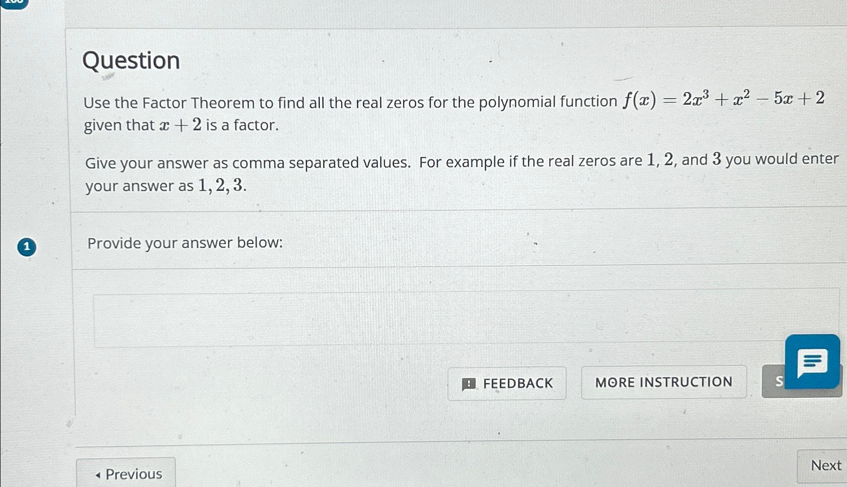 Solved QuestionUse the Factor Theorem to find all the real | Chegg.com
