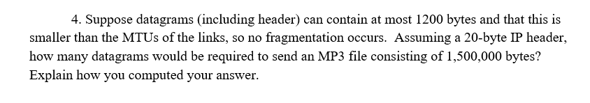 Solved Suppose datagrams (including header) ﻿can contain at | Chegg.com