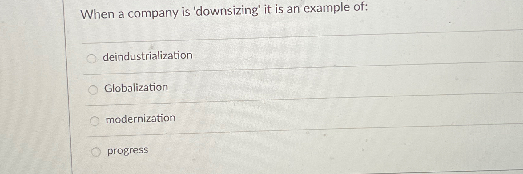 Solved When a company is 'downsizing' it is an example | Chegg.com