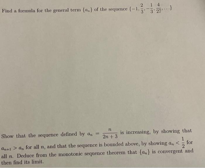 Solved Find a formula for the general term {an} of the | Chegg.com