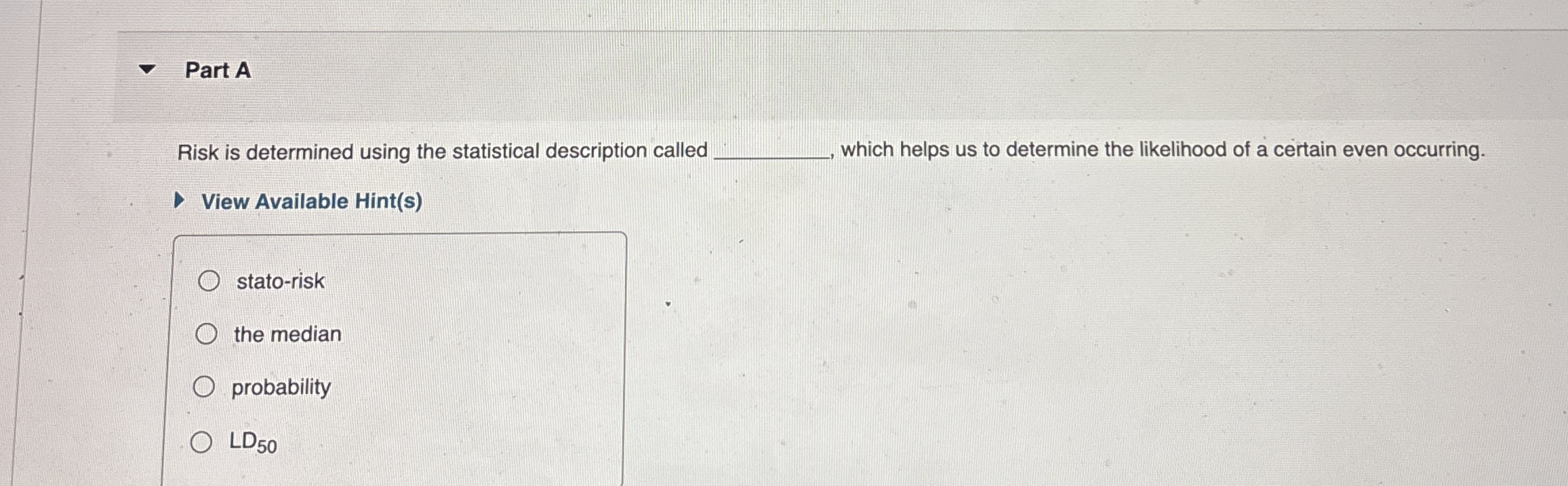 Solved Part ARisk is determined using the statistical | Chegg.com