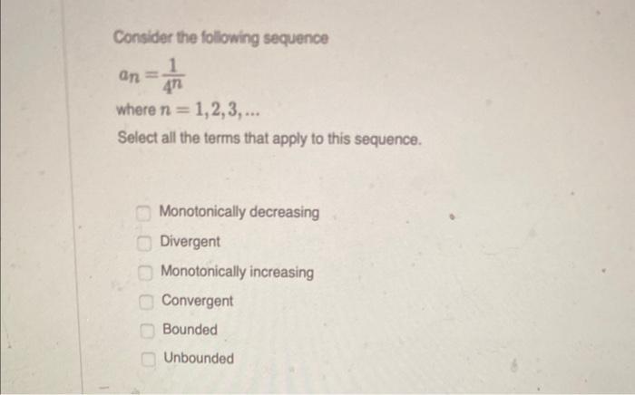 Solved Consider the following sequence an=4n1 where | Chegg.com