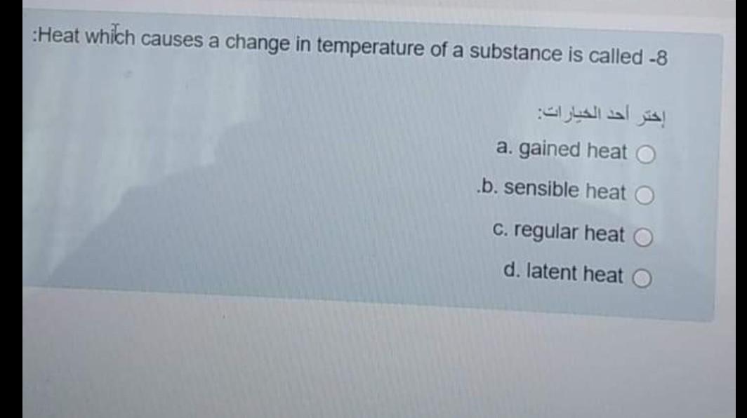 Solved Heat which causes a change in temperature of a | Chegg.com