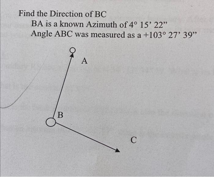 Solved Find the Direction of BC BA is a known Azimuth of | Chegg.com