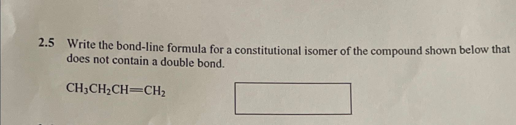 Solved 2.5 ﻿Write the bond-line formula for a constitutional | Chegg.com
