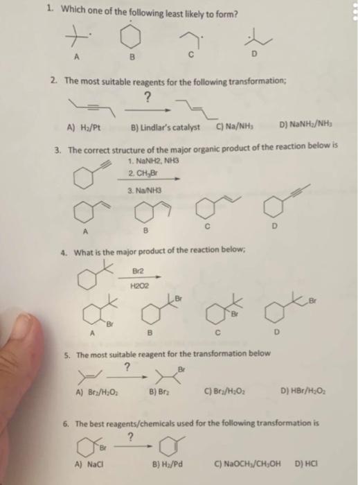 Solved 1. Which one of the following least likely to form? + | Chegg.com