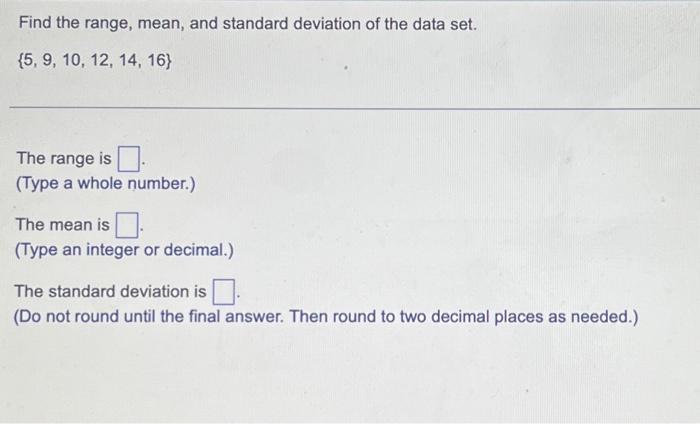 Solved Find the range, mean, and standard deviation of the | Chegg.com