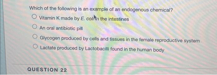Solved Which of the following is an example of an endogenous | Chegg.com
