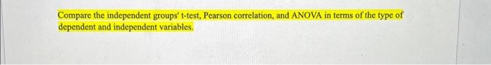 Solved Compare the independent groups' t-test, Pearson | Chegg.com