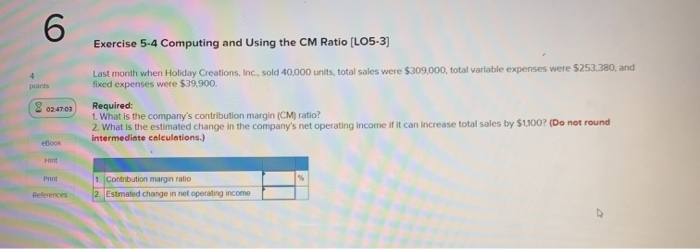Solved Exercise 5-4 Computing and Using the CM Ratio (LO5-3) | Chegg.com