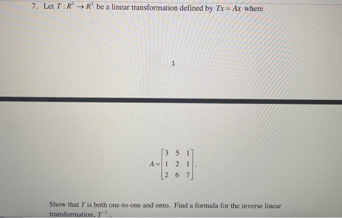 Solved 7. Let T:R-R be a linear transformation defined by Tx | Chegg.com