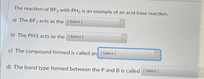 Solved The reaction of BF3 with PH3 is an example of an | Chegg.com