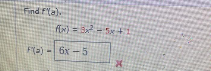Solved Find f′(a). f(x)=3x2−5x+1 | Chegg.com