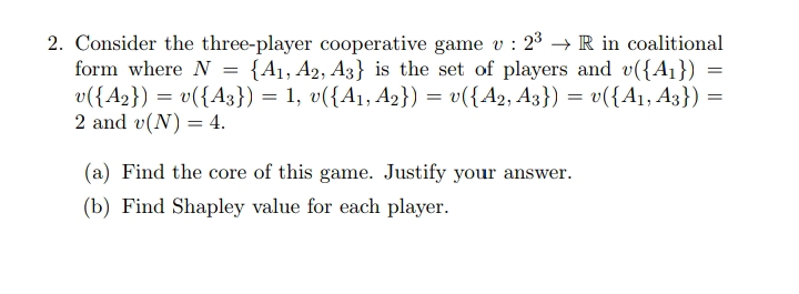 Solved Consider the three-player cooperative game v:23→R ﻿in | Chegg.com