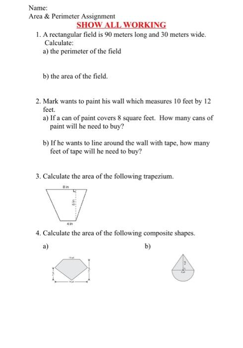 Solved Name: Area \& Perimeter Assignment SHOW ALL WORKING | Chegg.com