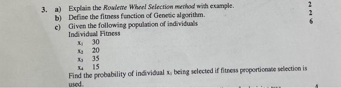 Solved a) Explain the Roulette Wheel Selection method with | Chegg.com