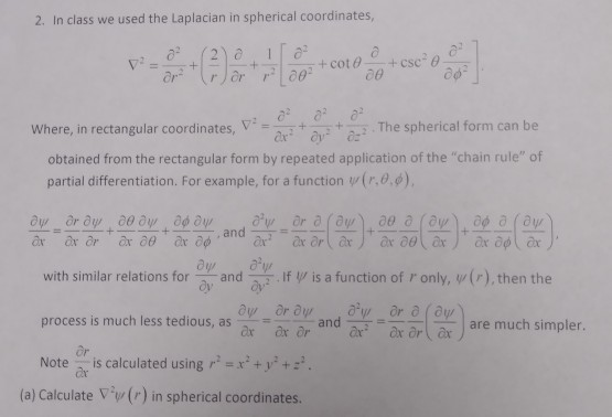 Solved 2. In class we used the Laplacian in spherical | Chegg.com