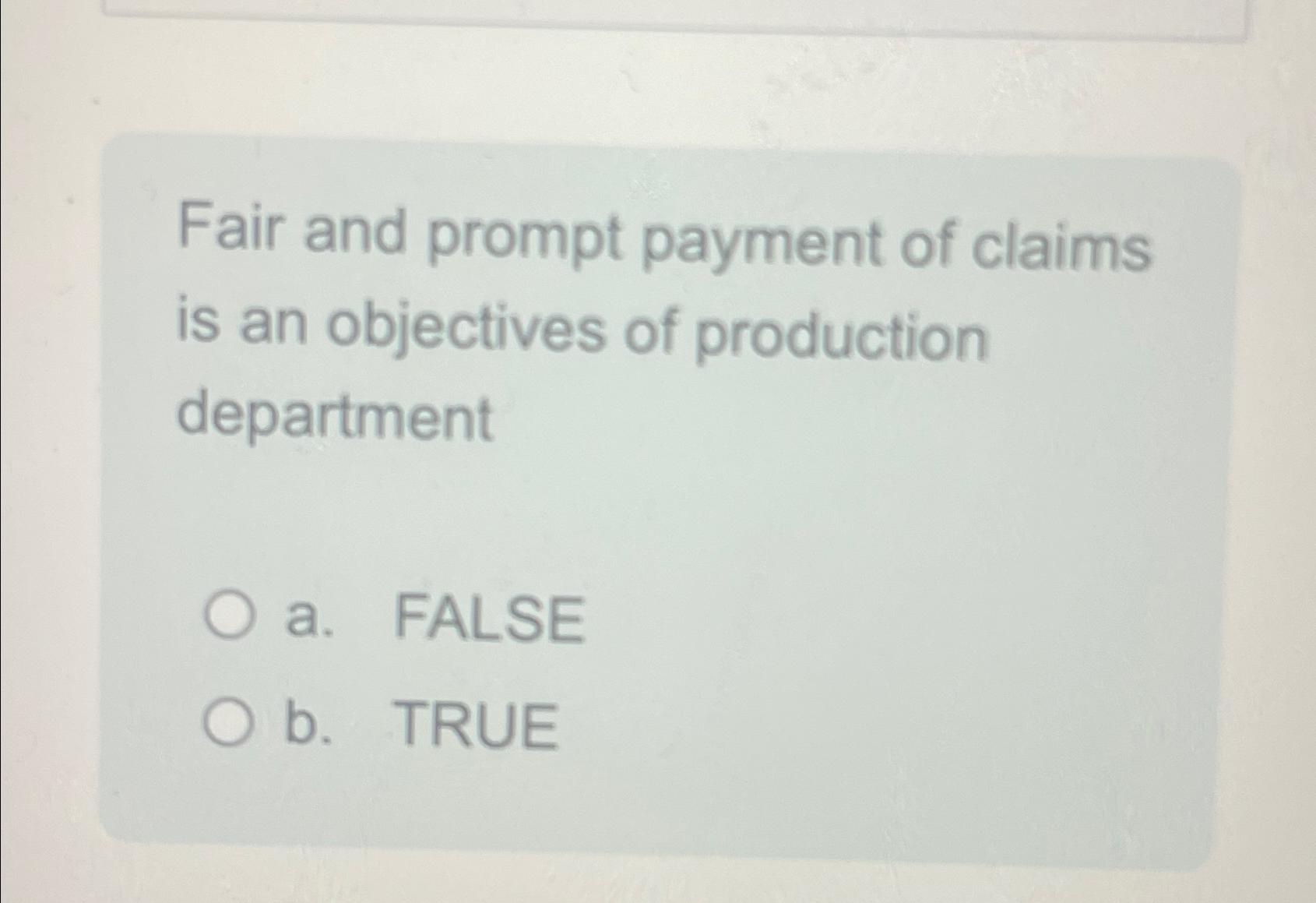 Solved Fair and prompt payment of claims is an objectives of | Chegg.com