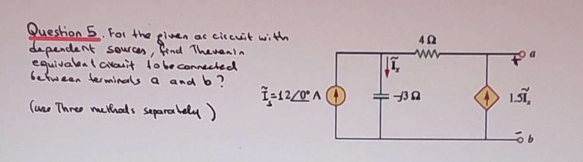 Solved Question 5. For the given ac circuit dependent | Chegg.com
