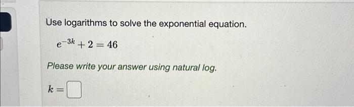 Solved Use logarithms to solve the exponential equation. | Chegg.com