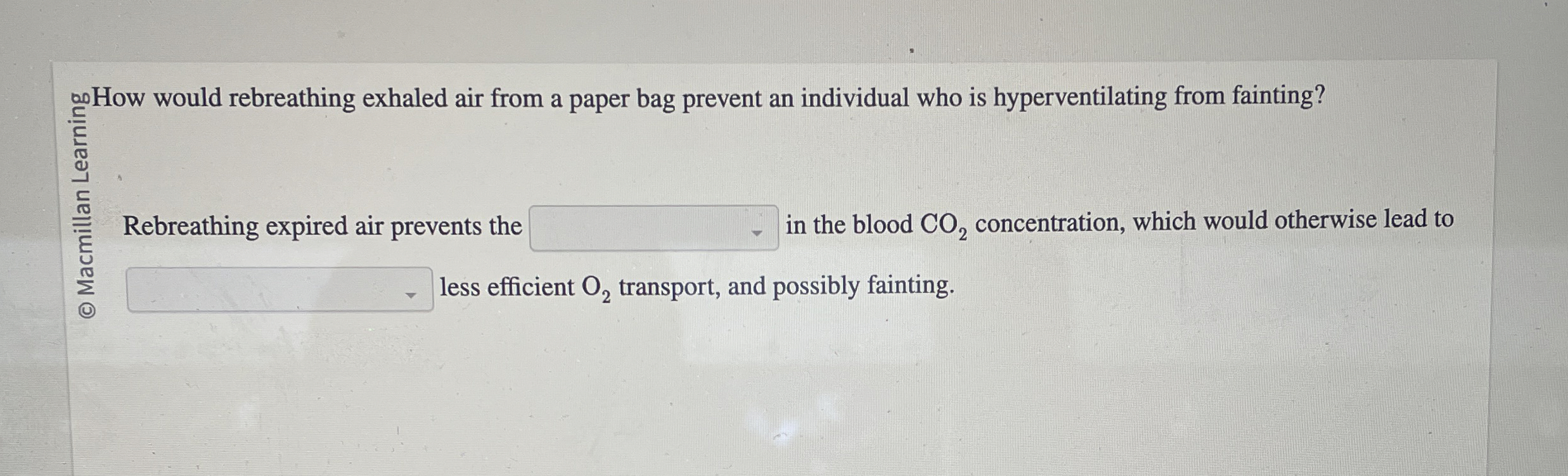 Solved Rebreathing expired air prevents the ﻿in the blood | Chegg.com