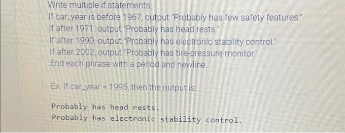 Solved Write Multiple Paython If Statements If Caryear Is 8273