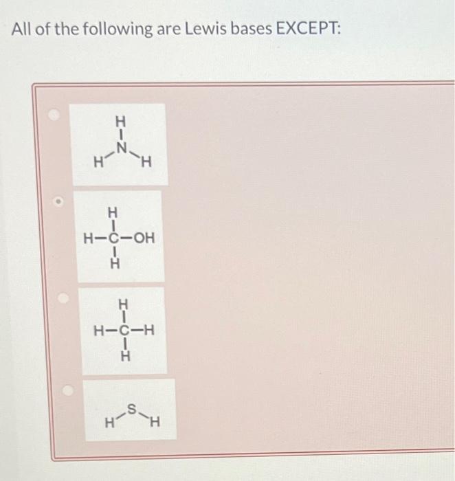 Solved All of the following are Lewis bases EXCEPT: | Chegg.com