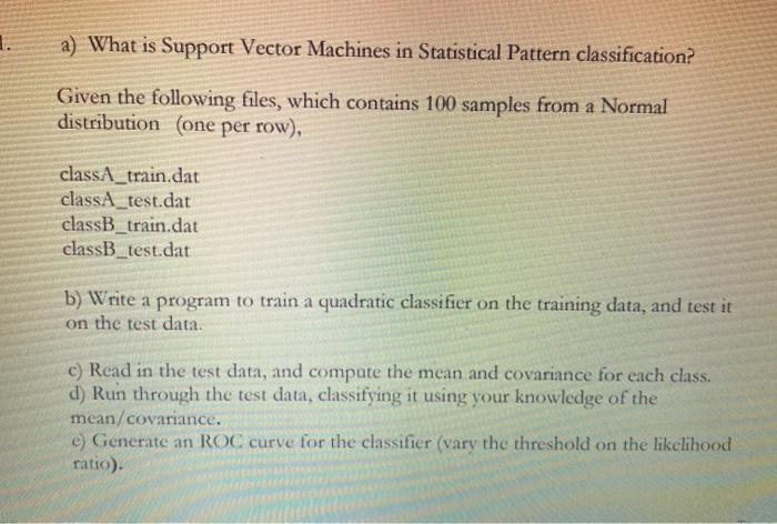 Solved a) What is Support Vector Machines in Statistical | Chegg.com