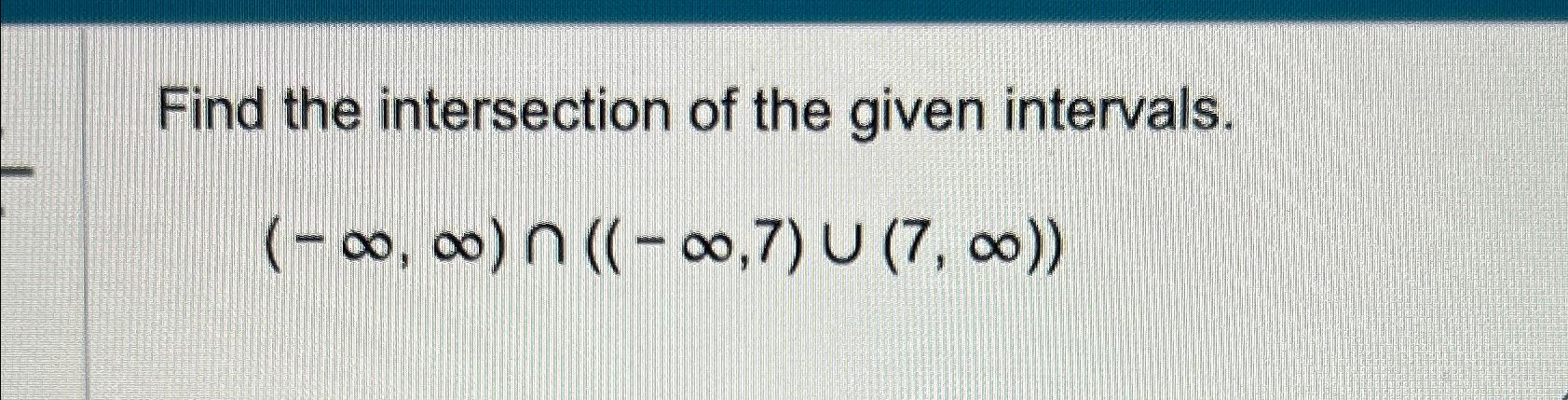 Solved Find the intersection of the given | Chegg.com
