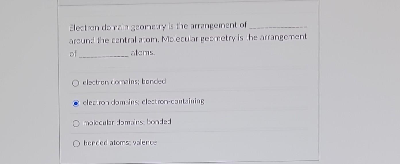 Solved Electron Domain Geometry Is The Arrangement Of Around