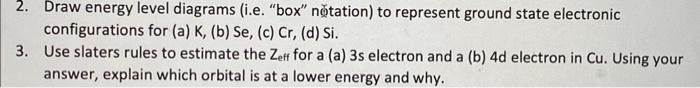 Solved 2. Draw energy level diagrams (i.e. "box" nø̆tation) | Chegg.com