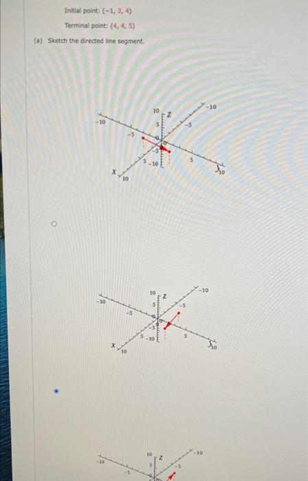Solved Initial point: \\( (-1,3,4) \\) Terminal point: \\( | Chegg.com