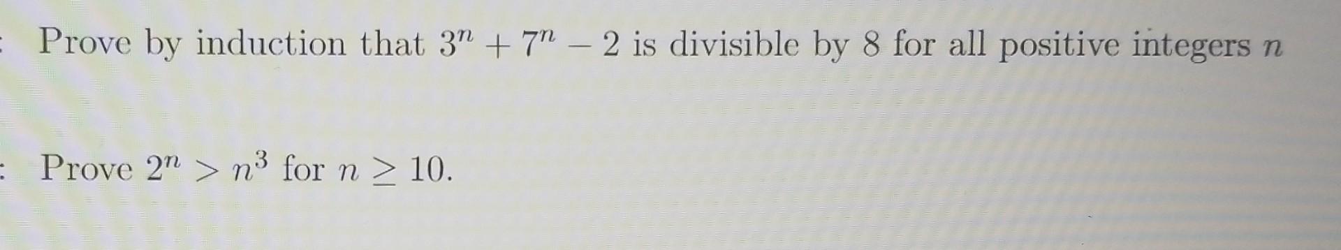 Solved Prove by induction that 3n+7n−2 is divisible by 8 for | Chegg.com
