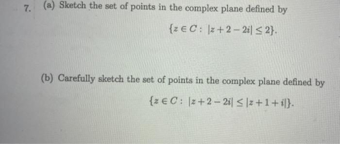 Solved (a) Sketch the set of points in the complex plane | Chegg.com