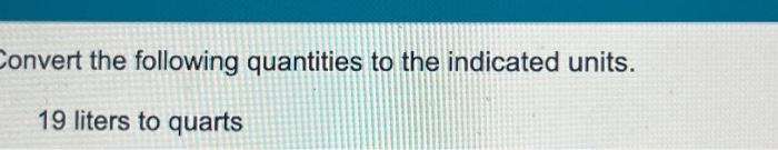 Solved Convert the following quantities to the indicated | Chegg.com